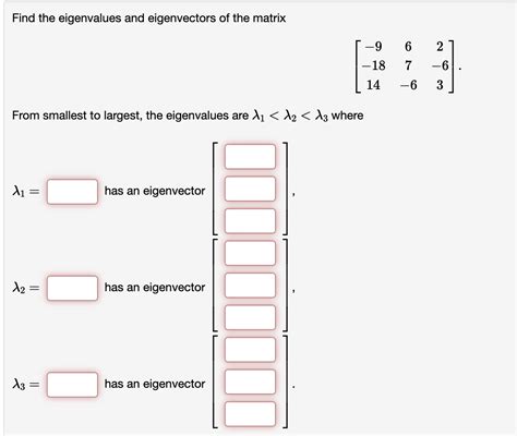 solved find the eigenvalues and eigenvectors of the