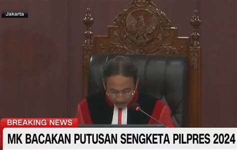 Putusan Sidang Mk Tolak Permohonan Pemohon Dalam Sengketa Pilpres 2024