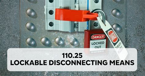 Lockable Disconnecting Means 110 25 Electrician U