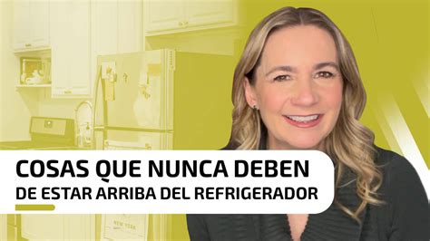 Cosas Que Nunca Deben Estar Arriba Del Refrigerador