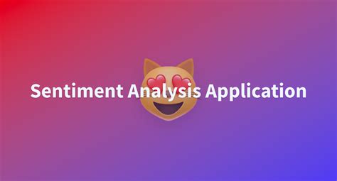 Sentiment Analysis Application A Hugging Face Space By JulianHame