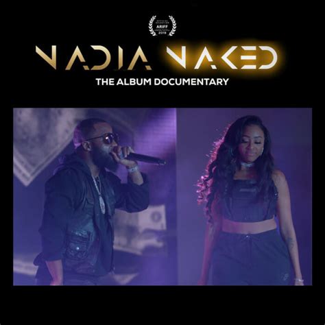 Nadia Nakai Bares It All In Nadia Naked The Album Documentary