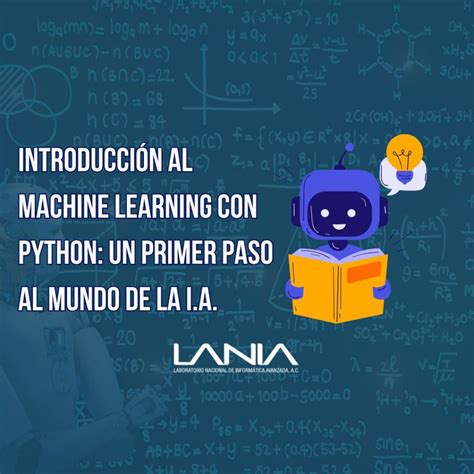 Introducción Al Machine Learning Con Python Un Primer Paso Al Mundo De