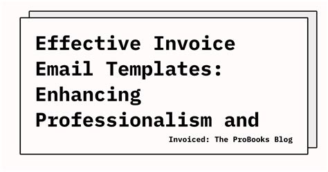 Effective Invoice Email Templates Enhancing Professionalism And Prompt Payments Invoiced The