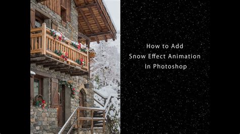 How To Add Snow Effect Animation To Christmas Picture In Photoshop