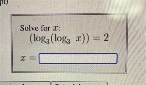 solved pt solve for t logz logz x 2 t