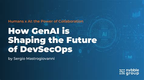 Humans X Ai How Generative Intelligence Is Shaping The Future Of Devsecops