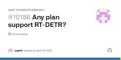 Any Plan Support Rt Detr · Issue 10186 · Open Mmlabmmdetection · Github