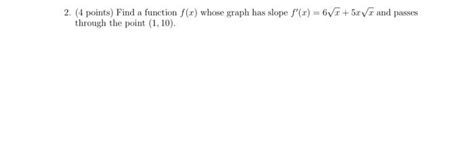 Solved 2 4 Points Find A Function Fx Whose Graph Has