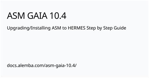 upgrading installing asm to hermes step by step guide asm gaia 10 4