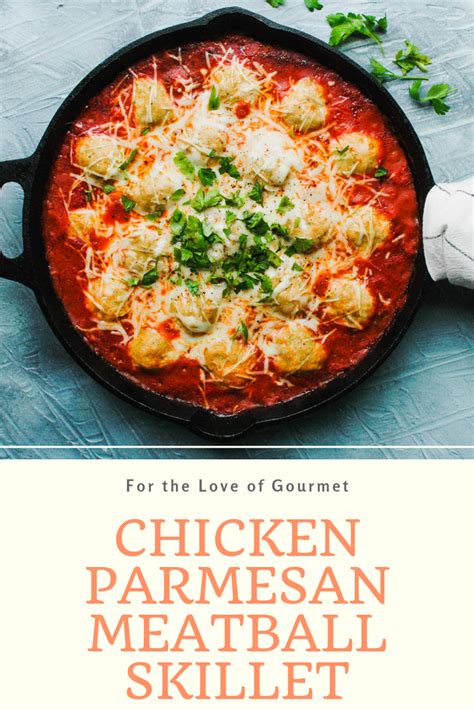 Chicken Parm Meatball Skillet For The Love Of Gourmet