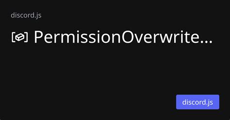 Permissionoverwriteoptions Discordjs 14162 Discordjs