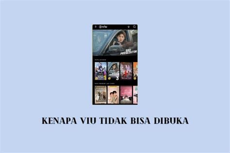 Kenapa Aplikasi VIU Tidak Bisa Dibuka Ini Solusinya Senjanesia