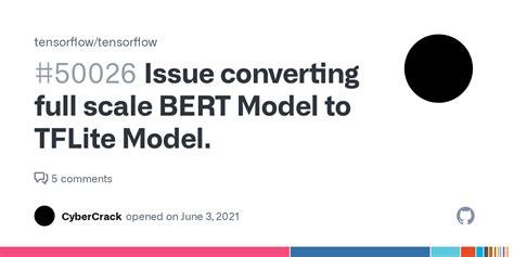 Issue Converting Full Scale Bert Model To Tflite Model · Issue 50026