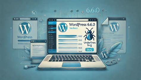 How To Fix The WordPress 6 6 0 Underline Bug