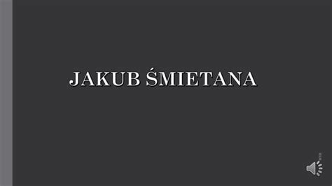Jakub śmietana Ppt