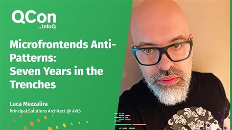 microfrontends anti patterns seven years in the trenches youtube
