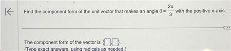 solved find the component form of the unit vector that makes