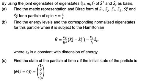 solved by using the joint eigenstates of eigenstates { s
