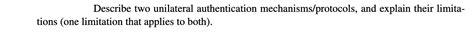 Solved Describe Two Unilateral Authentication