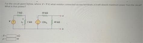 Solved For The Circuit Given Below Where V11 Mathr