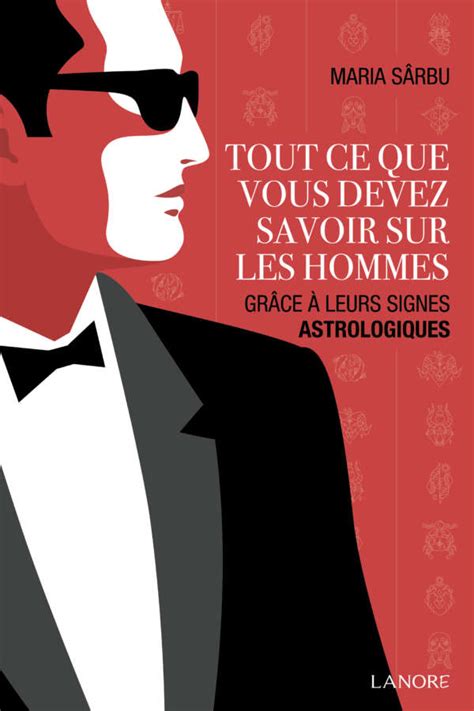 Tour Ce Que Vous Devez Savoir Sur Les Hommes Editions Fernand Lanore