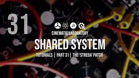 Shared System Tutorials Part The Strega Patch Strongmocha