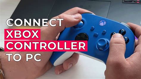 How To Connect The Xbox Controller To A Pc Wired And Wireless Youtube