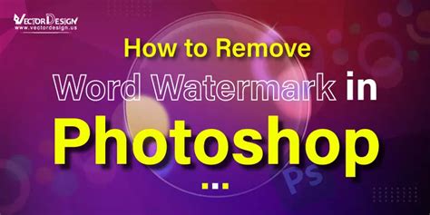 How To Remove Word Watermark In Photoshop