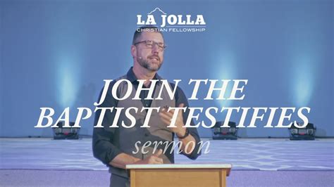 John The Baptist Testifies Youtube