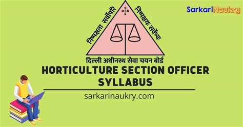 Dsssb Section Officer Horticulture Syllabus 2023 Check Exam Pattern