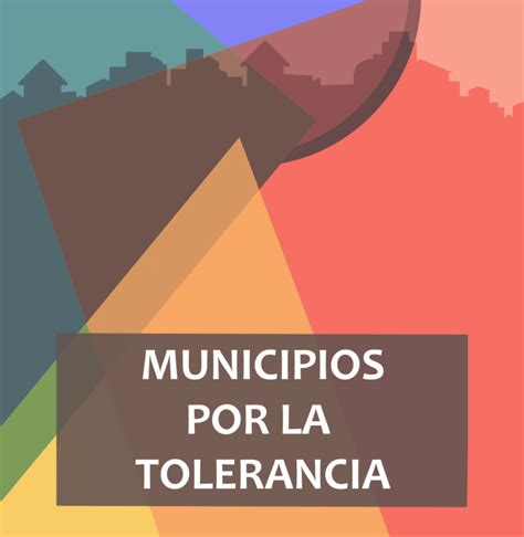 Municipios Por La Tolerancia Pluralismo Y Convivencia