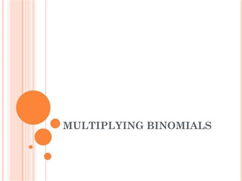 Ppt Multiplying Binomials Powerpoint Presentation Free Download Id