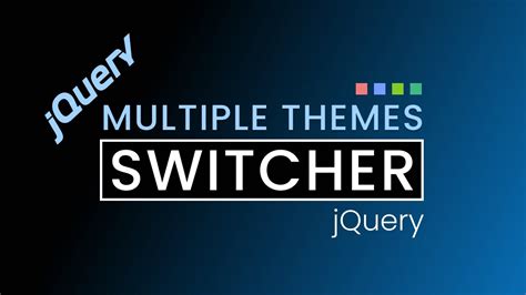 Multiple Color Themes Switcher In Jquery Jquery Tutorial Youtube