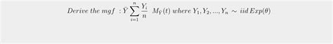 Solved Derive The Mgf Y I Nnyimy T Where Y Y Yn Chegg