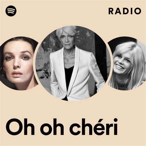 Oh Oh Chéri Radio Playlist By Spotify Spotify