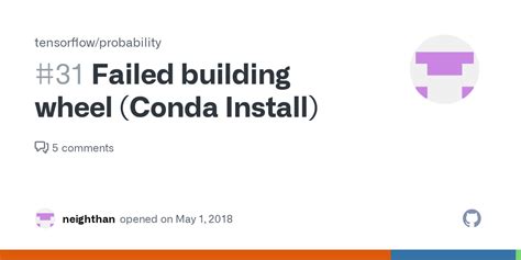 Failed Building Wheel Conda Install · Issue 31 · Tensorflow