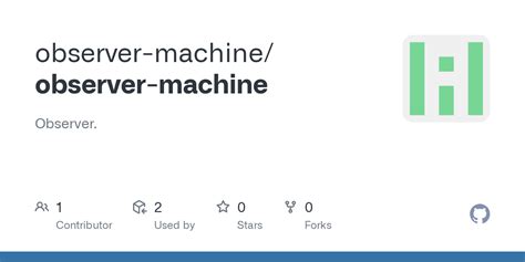 GitHub Observer Machine Observer Machine Observer
