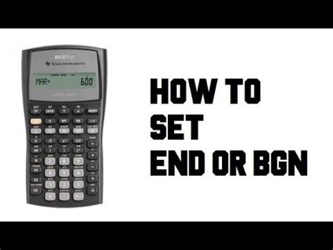 How To Set END Mode Or BGN TI BA II Plus Financial Calculator