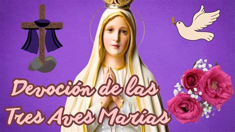 Descubre El Poder Y La Gracia De La Devoción A Las Tres Aves Marías 🌹🙏