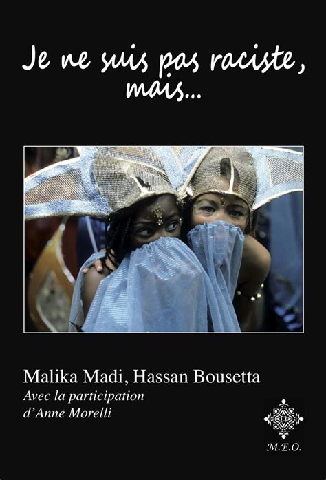 Le Blog De Malika Madi Je Ne Suis Pas Raciste Mais