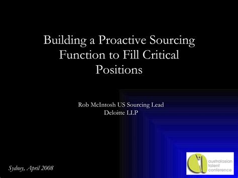 Building A Proactive Sourcing Function To Fill Critical Positions Ppt