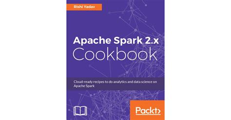 Apache Spark X Cookbook Book