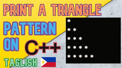 Display Pattern Shape Triangle Using For Loop C Program Tagalog English Youtube