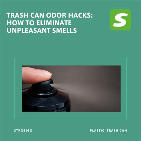 Trash Can Odor Hacks How To Eliminate Unpleasant Smells STROBIGO