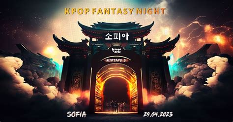 K Pop Fantasy Night In Sofia 2023 Club Mixtape 5 Sofia 18 February