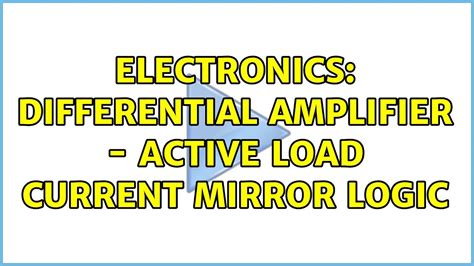 Differential Amplifier With Active Load At Tanya Milford Blog