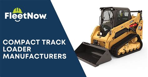 Compact Track Loader Manufacturers Fleetnow