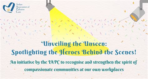 Unveiling The Unseen Spotlighting The Heroes Behind The Scenes I A P C