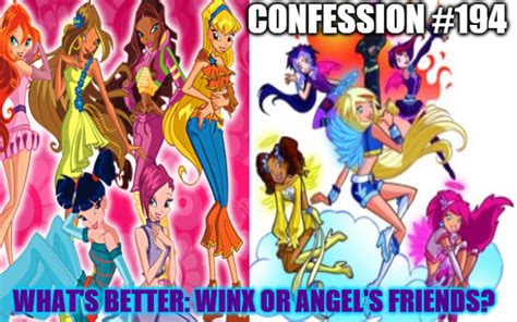 Confess Your Heart Out On Tumblr “whats Better Winx Or Angels
